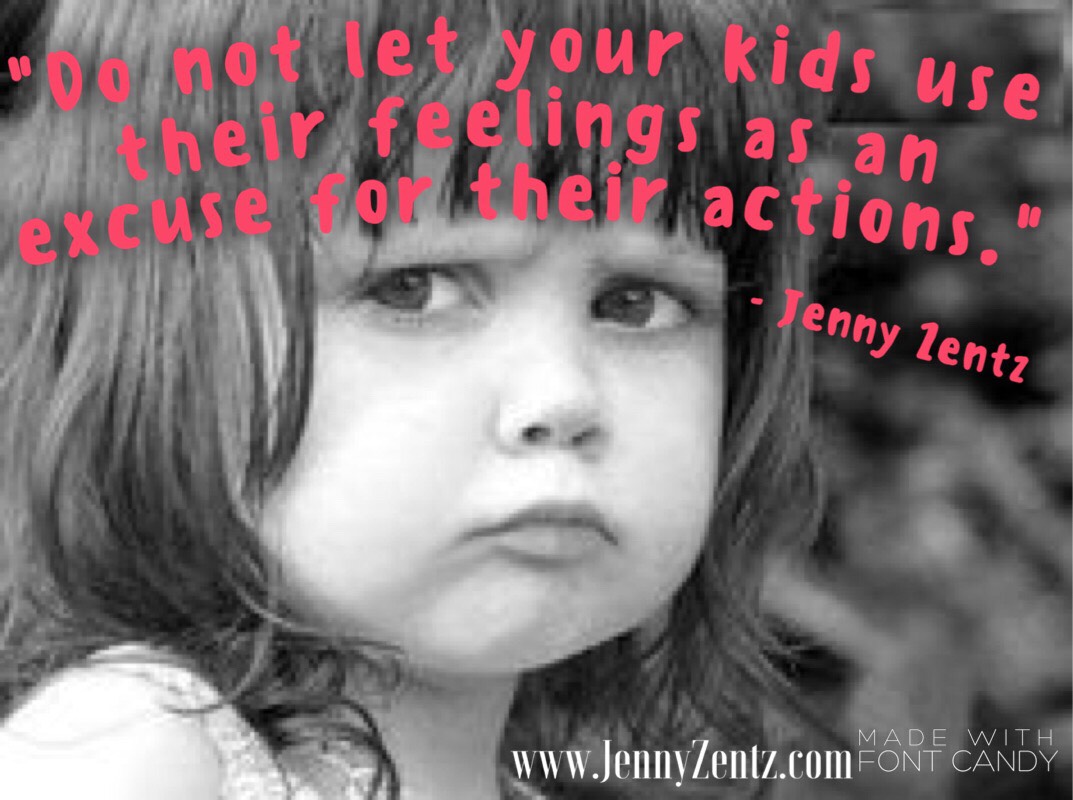 "The Mommy Call" : No Excuses! Why feelings do not excuse bad behavior.