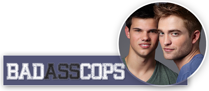 BAD ASS COPS: Taylor Lautner