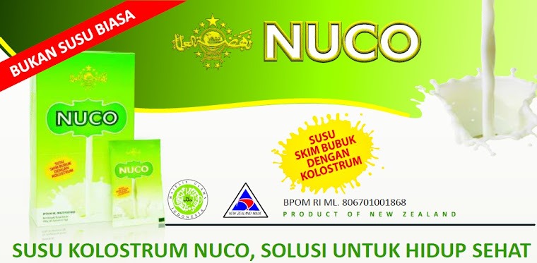NUCO ~ BUKAN SUSU BIASA: SUSU KOLOSTRUM NUCO - SOLUSI UNTUK HIDUP SEHAT
