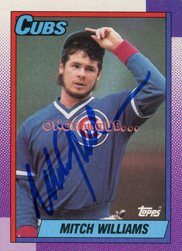 Once a Cub: Signature Saturday - Mitch "Wild Thing" Williams