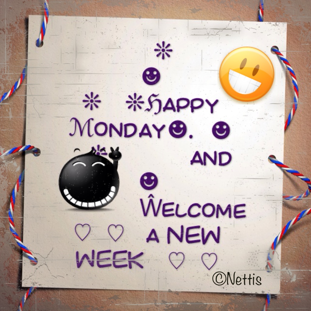 DesignByNettis: HAPPY MONDAY welcome a NEW WEEK