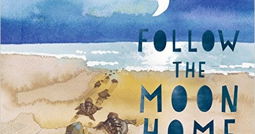 Randomly Reading: Follow the Moon Home: A Tale of One Idea, Twenty Kids ...