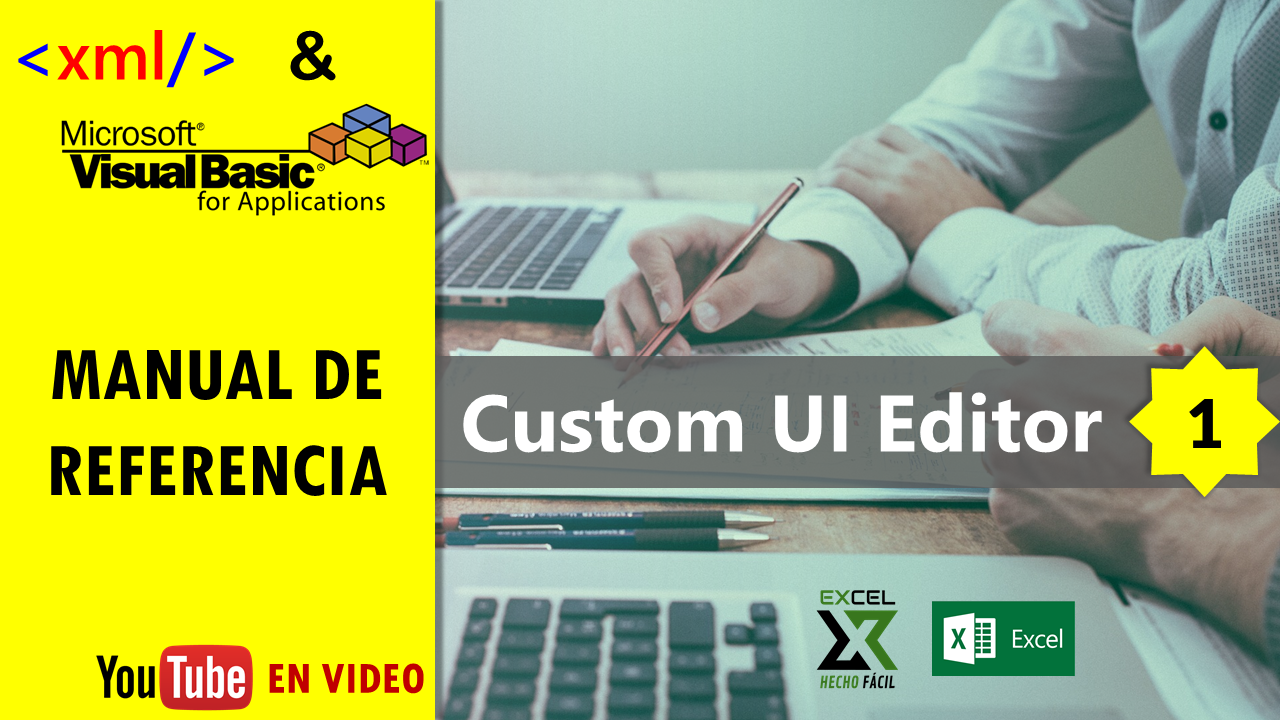 WWW.YOUTUBE.COM/c/excelhechofacil: Aplicación Custom UI Editor - XML y VBA