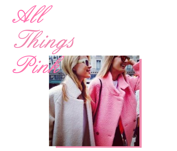 ALL THINGS PINK! | chic Saturday