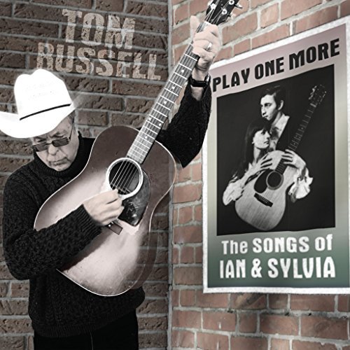 Folk Roots/Folk Branches with Mike Regenstreif: Tom Russell – Play One ...