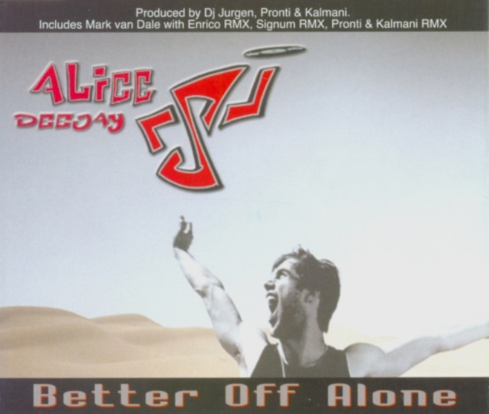 Dance vs House: ALICE DEEJAY BETTER OFF ALONE