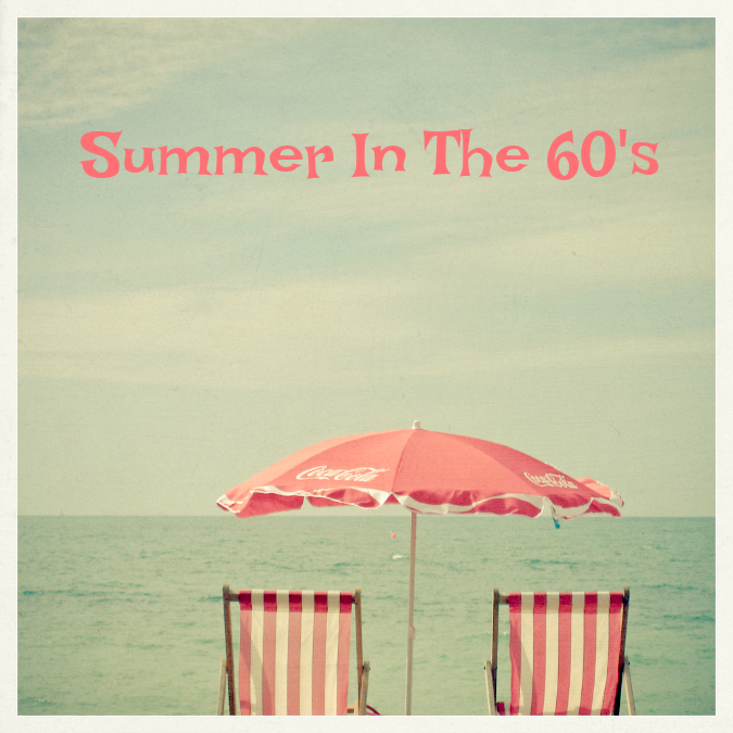 Fond Summer Memories From My Childhood In the 1960's [ Being Ron ]