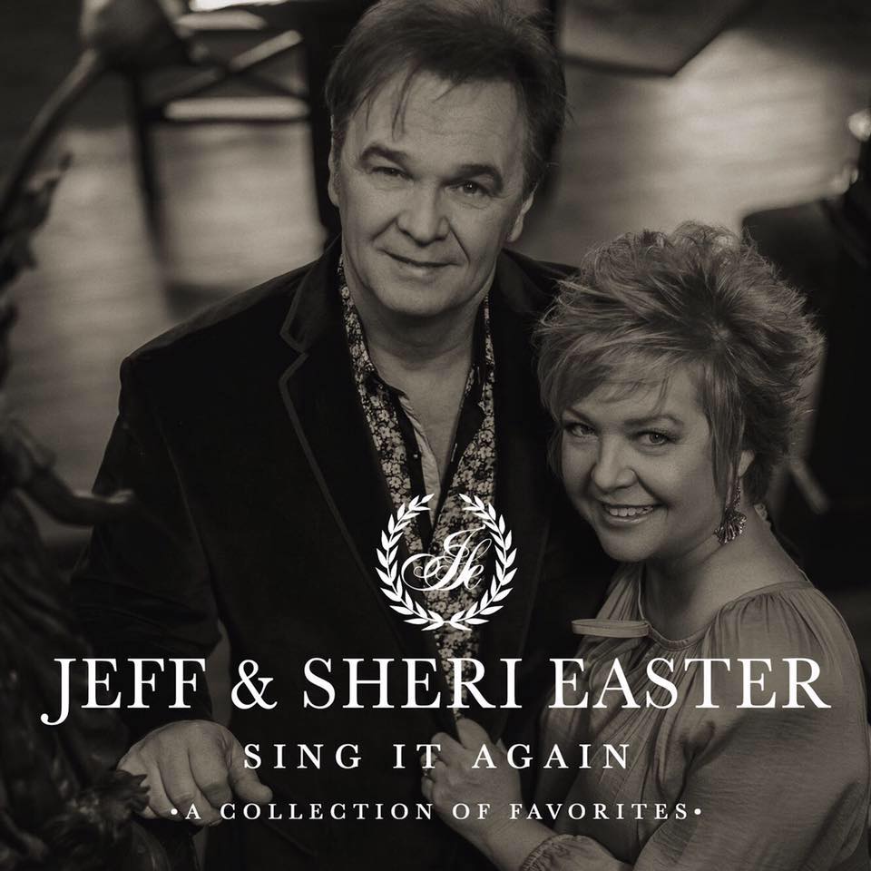 Lauren's Southern Gospel Blog: Sing It Again - Jeff & Sheri Easter - CD ...