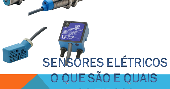 Sensores elétricos o que são e quais tipos encontramos? - Ensinando ...