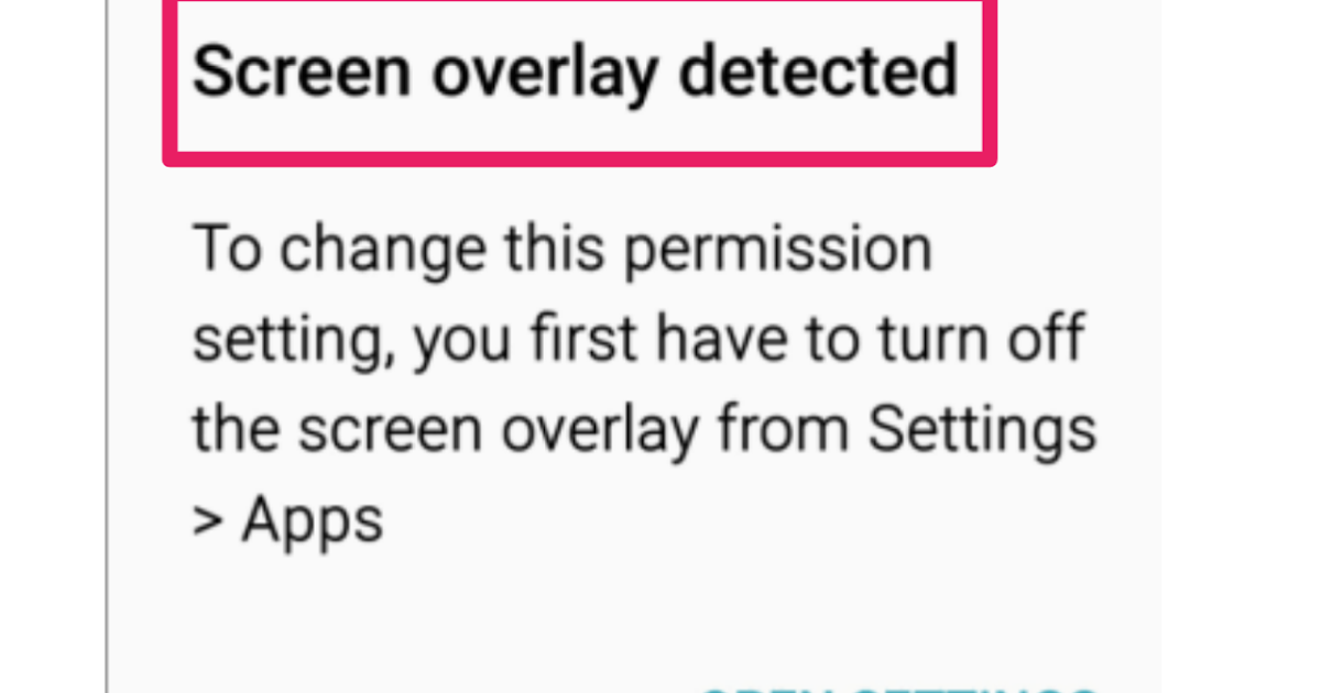 How to fix screen overlay detected error