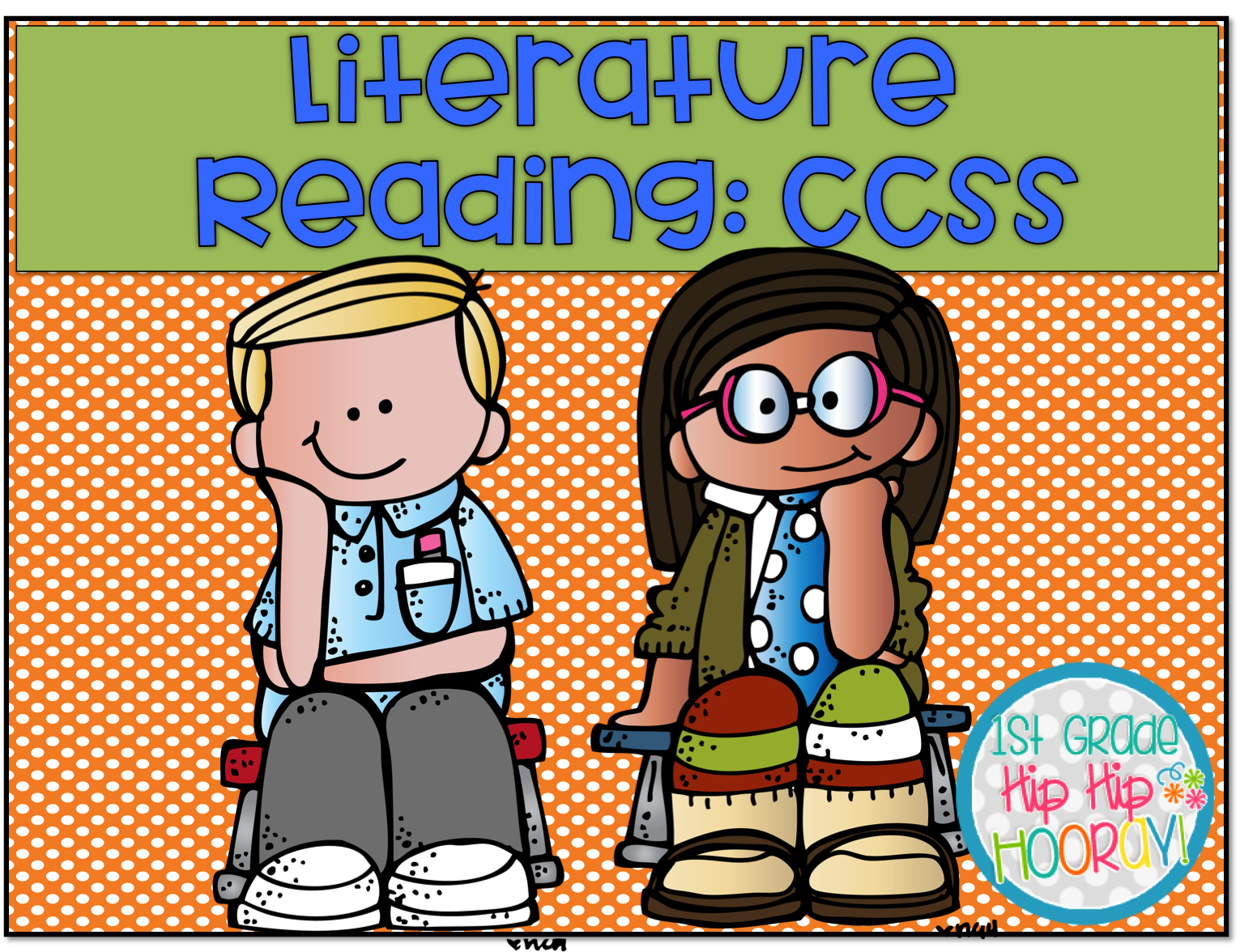 1st Grade Hip Hip Hooray!: CCSS Reading/Literature Assessment Activities!