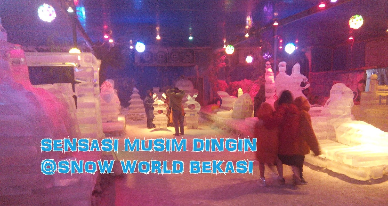 Merasakan Sensasi Musim Dingin @Snow World Revo Town Bekasi - Guru ...