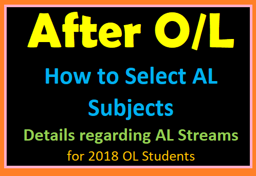 Before selecting your AL Subjects ... (for OL 2018 Students ) - Teacher