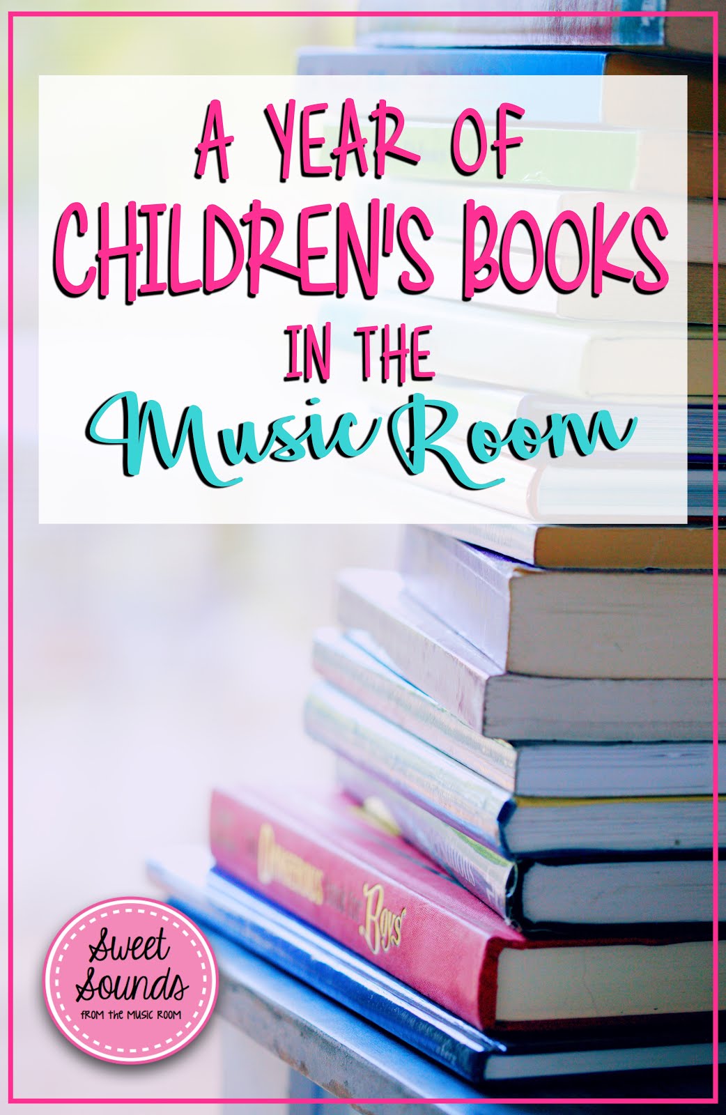 A Year of Children's Books in Music Class | Sweet Sounds