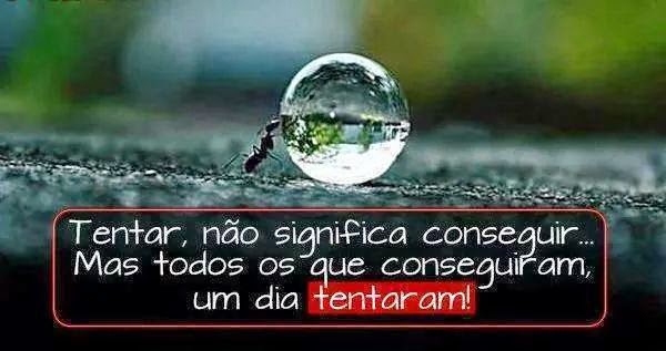 Mensagens para o Coração: Tentar, não significa conseguir... Mas todos ...