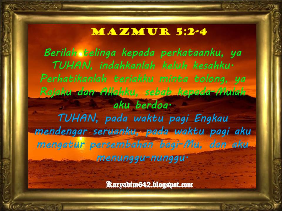 SENI MEMBENTUK GAMBAR: Mazmur 5:2-4 DOA DIPAGI HARI