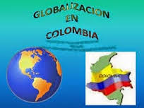 COLOMBIA ANTE LA GLOBALIZACION....