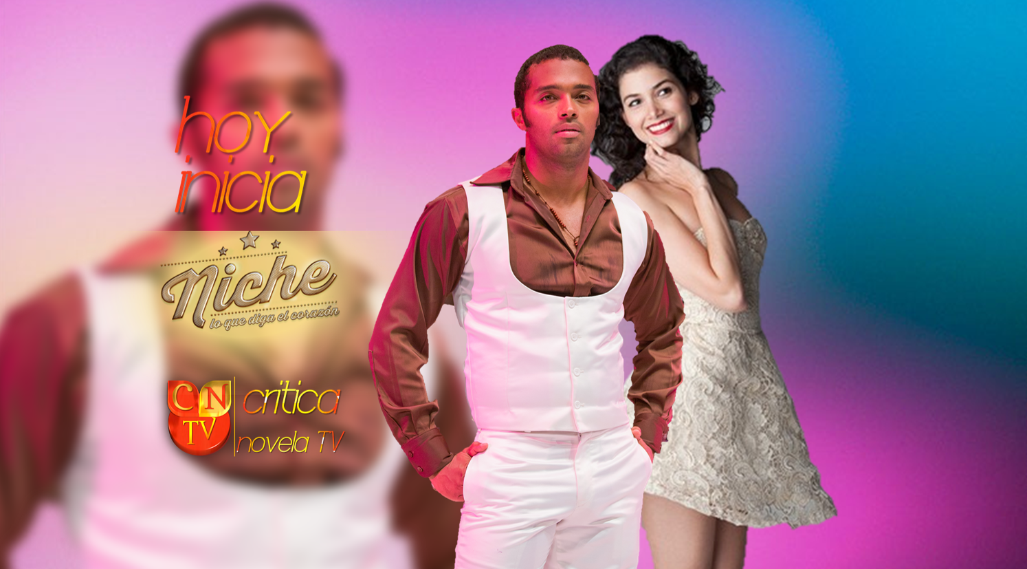 HoyInicia: Niche | Crítica Novela Tv