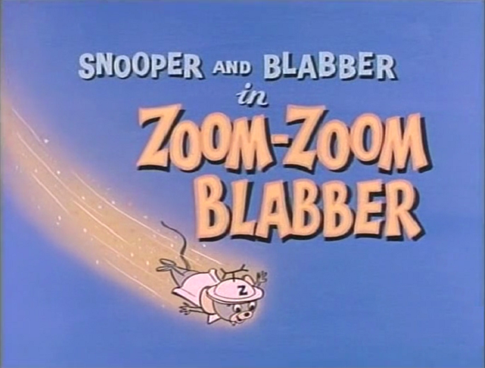 Yowp: Snooper and Blabber — Zoom-Zoom Blabber