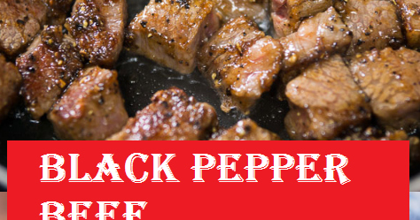 Black Pepper Beef - Elog Recipes