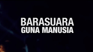 BARASUARA - GUNA MANUSIA (+LIRIK)