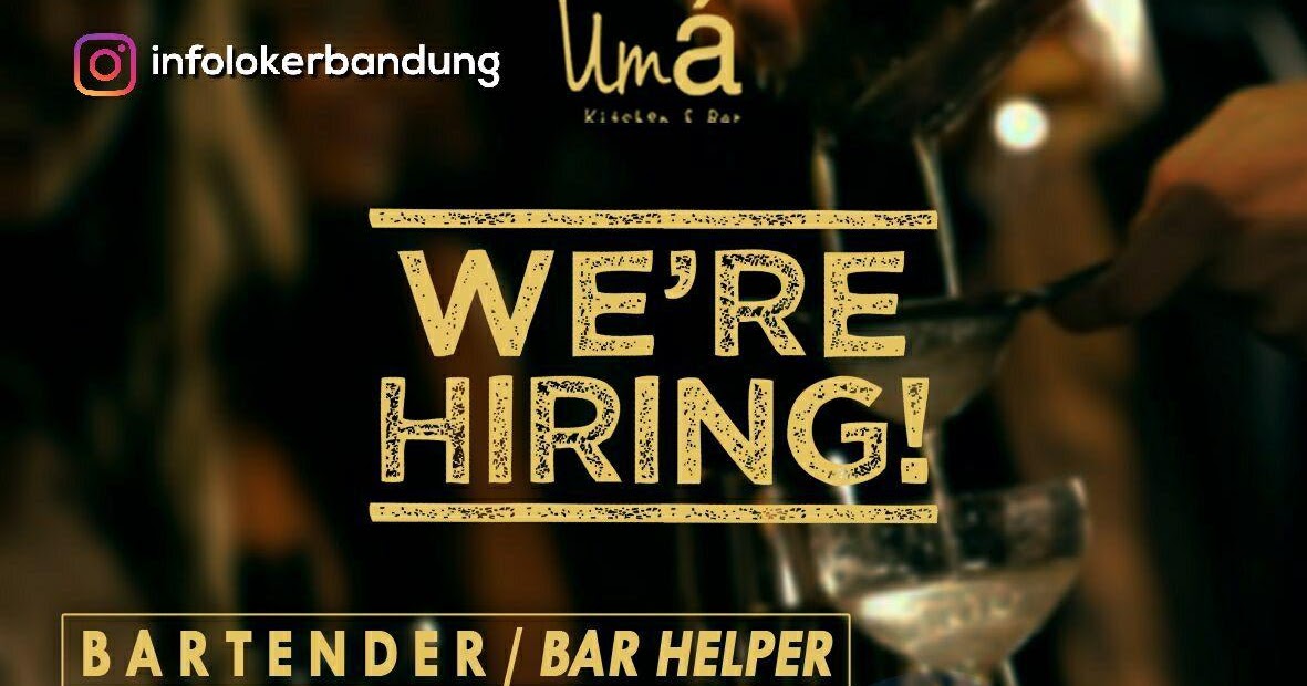 Lowongan Kerja Bartender / Bar Helper Uma Kitchen & Bar Februari 2018 ...