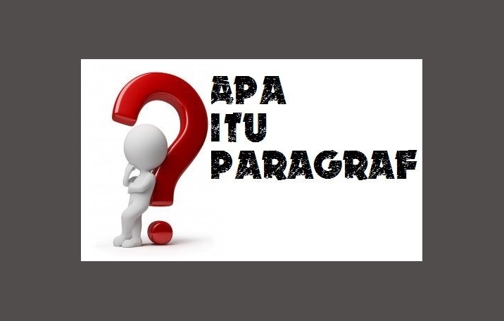 Paragraf : Pengertian, Fungsi, Syarat, Jenis - cekrisna