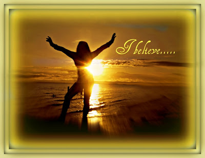 I Believe .....