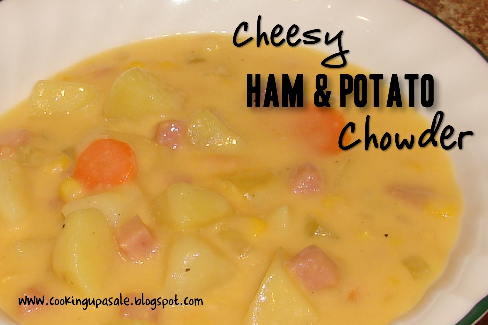 Cooking Up a Sale: Cheesy Ham and Potato Chowder