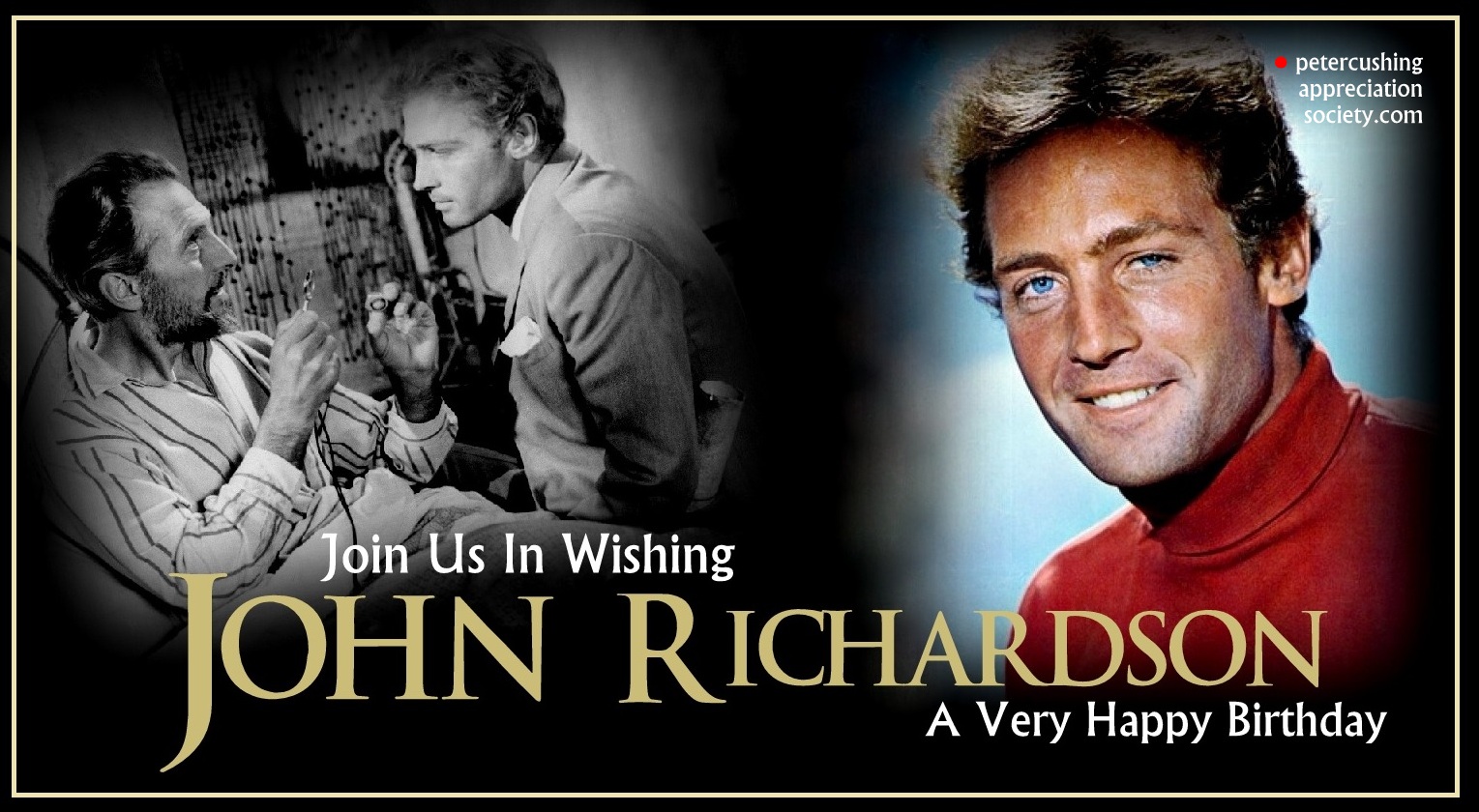 PETERCUSHINGBLOG.BLOGSPOT.COM (PCASUK): BIRTHDAY WISHES TO JOHN RICHARDSON