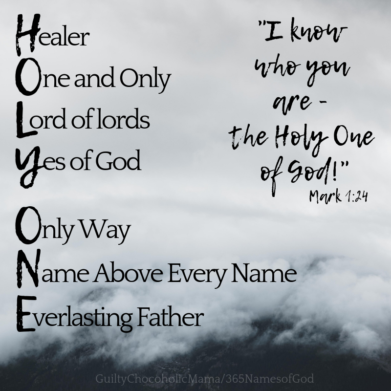 Guilty Chocoholic Mama: 365 Days of the Great Names of God, Day 129 ...