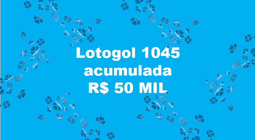 Acumulada lotogol 1045 promete prêmio de R$ 50 mil - Só Lotogol ...