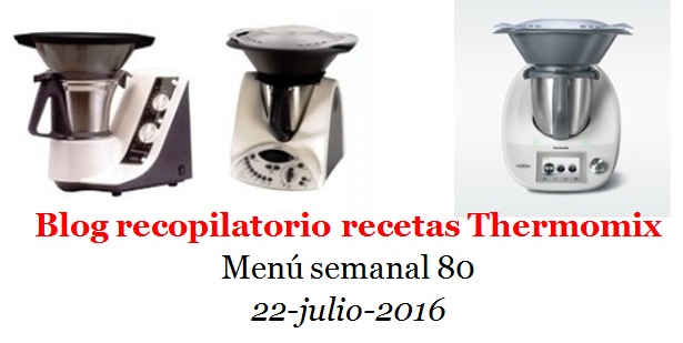 Recopilatorio de recetas thermomix: Menú semanal 80 con thermomix
