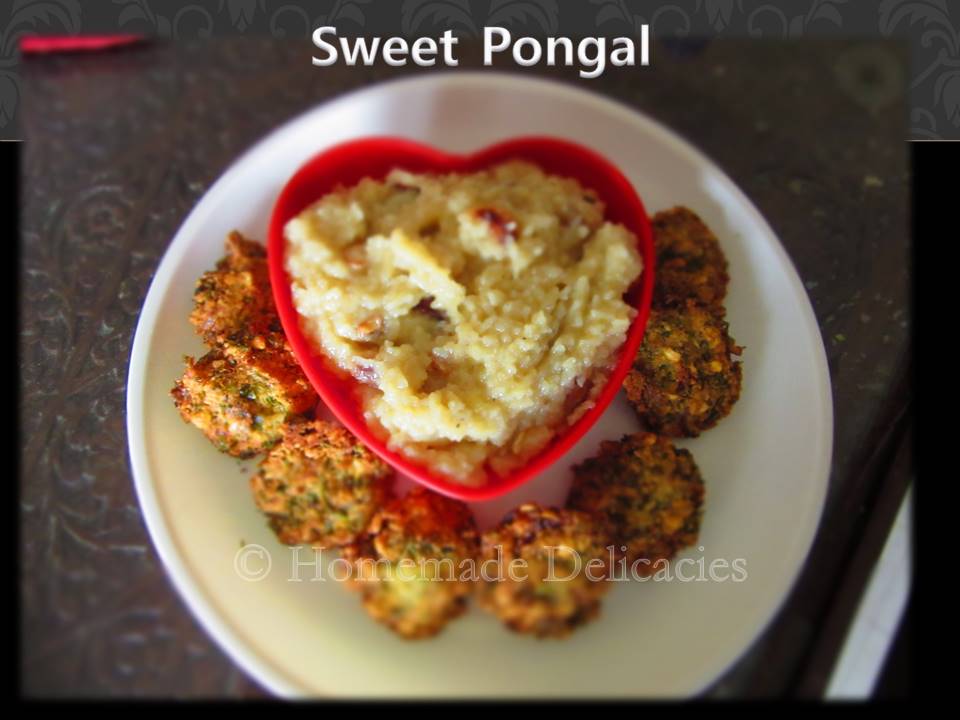 Homemade Delicacies: Sweet Pongal with Daal Vada