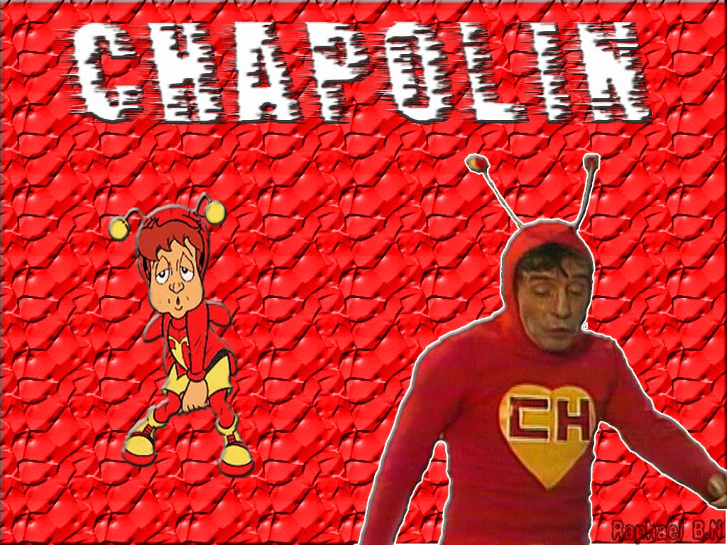 Chapolin World: Wallpapers do Chapolin