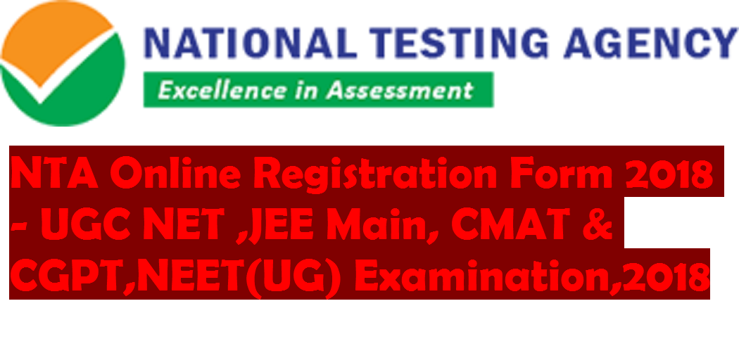 Nta Online Registration Class 2018 | Ugc Internet ,Jee Main, Cmat ...