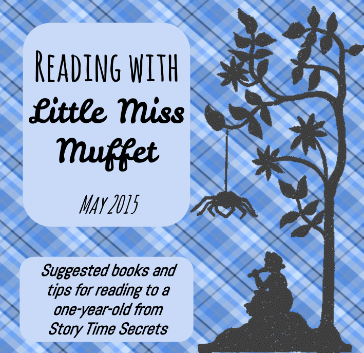 Story Time Secrets: Reading with Little Miss Muffet: May 2015