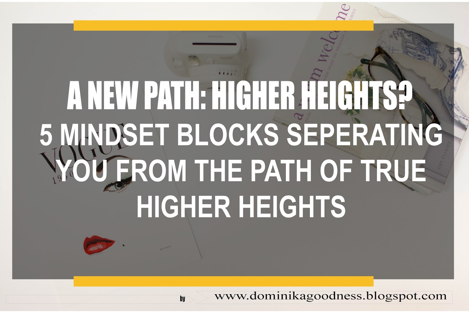 A new path: Higher heights? || 5 mindset blocks separating you from ...