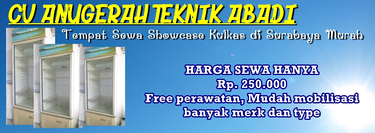 Tempat Sewa Showcase Kulkas di Surabaya Murah