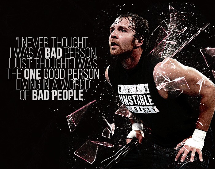 DEAN AMBROSE QUOTES ~ #DEANAMBROSE #WWEMEME #BEINGAMBROMATIC