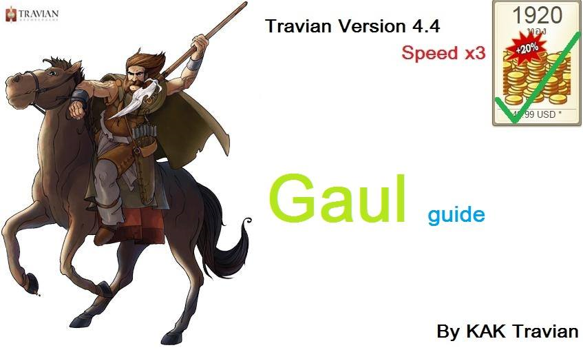Travian guide: Travian speed : Gaul guide