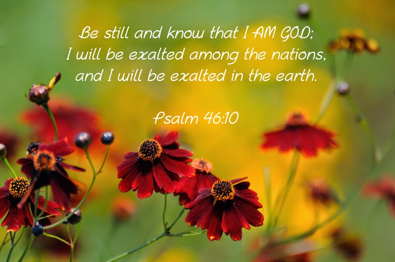 Scripture Photos: Psalm 46:10
