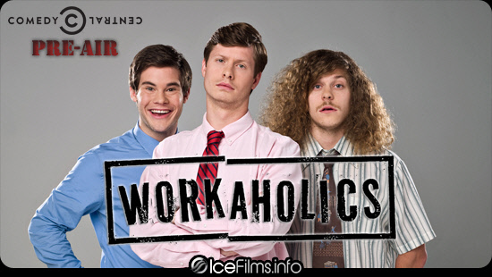 TV Series USA: Workaholics