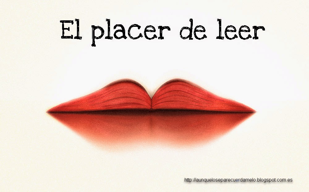 Aunque lo sepa, recuérdamelo: El placer de leer