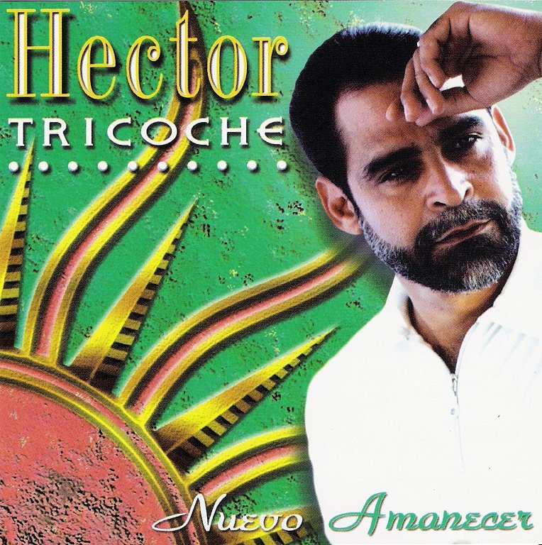 Salsa Status : Hector Tricoche - 1997 Nuevo Amanecer
