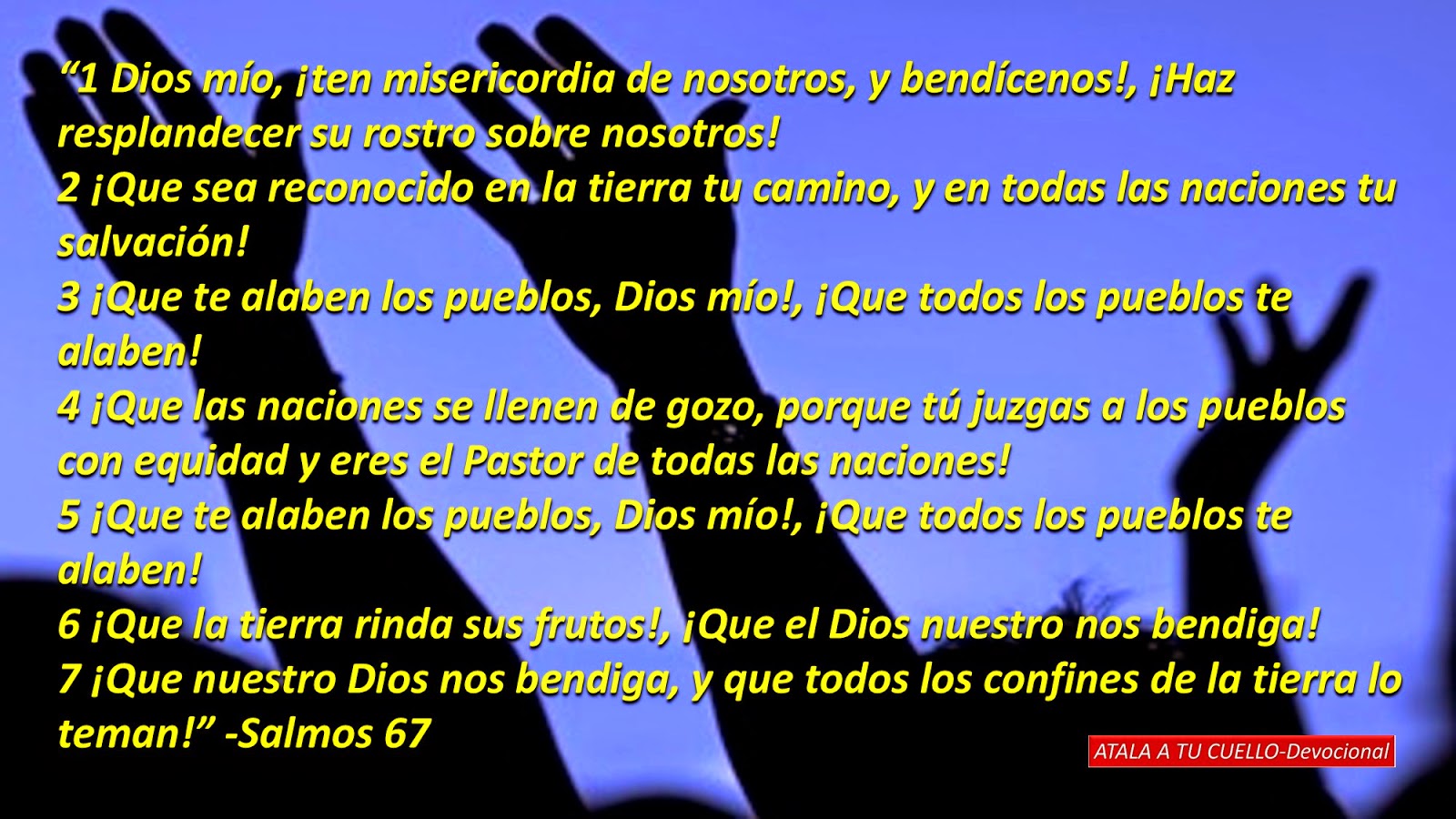 ATALA A TU CUELLO Devocional: Salmos 67