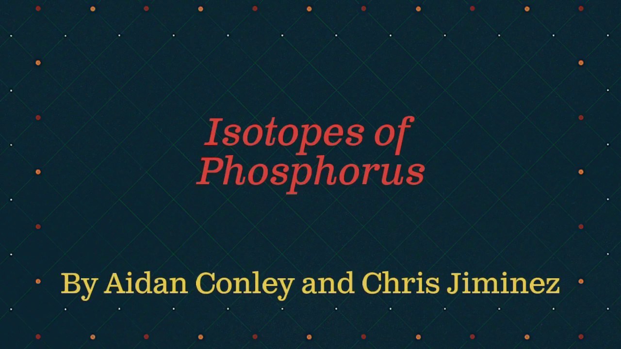 Isotopes of phosphorus