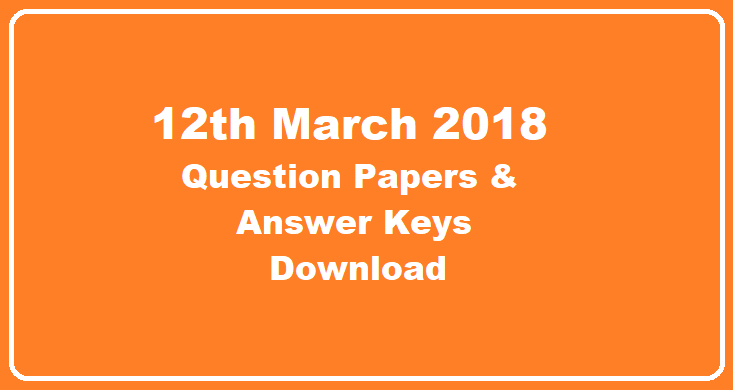 12th March 2018 Old Question Papers & Answer Keys Download - TRB TNPSC
