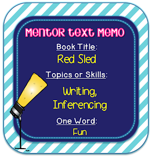 Collaboration Cuties: Red Sled {Language Arts Must Read Mentor Text}
