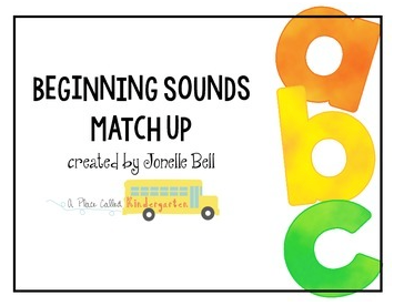 A Place Called Kindergarten: beginning sounds match up